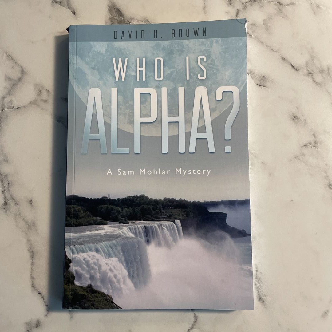 Who Is Alpha? by David Brown