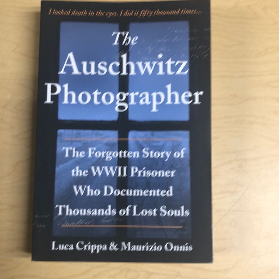 The Auschwitz Photographer by Luca Crippa, Maurizio Onnis