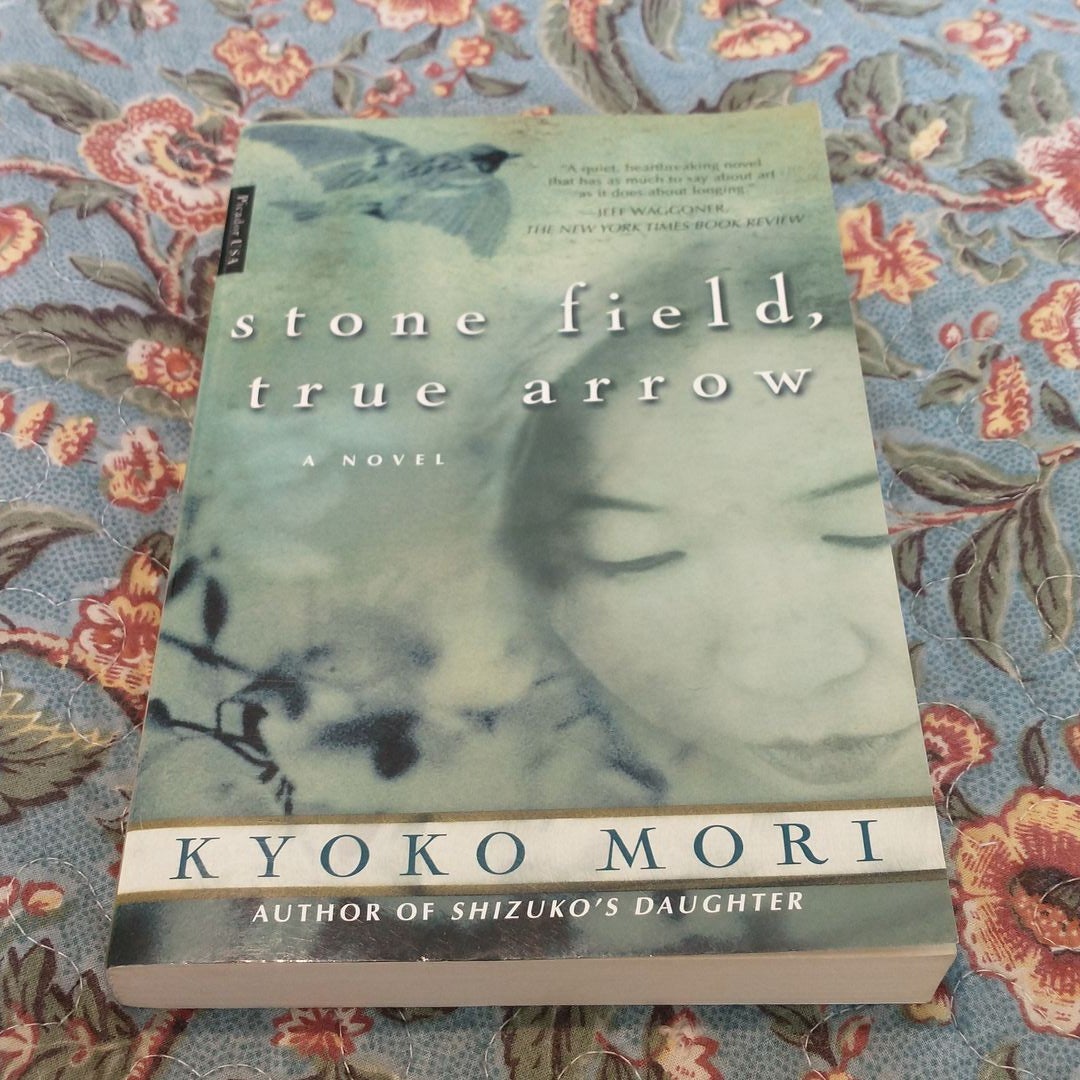 Stone Field, True Arrow by Kyoko Mori