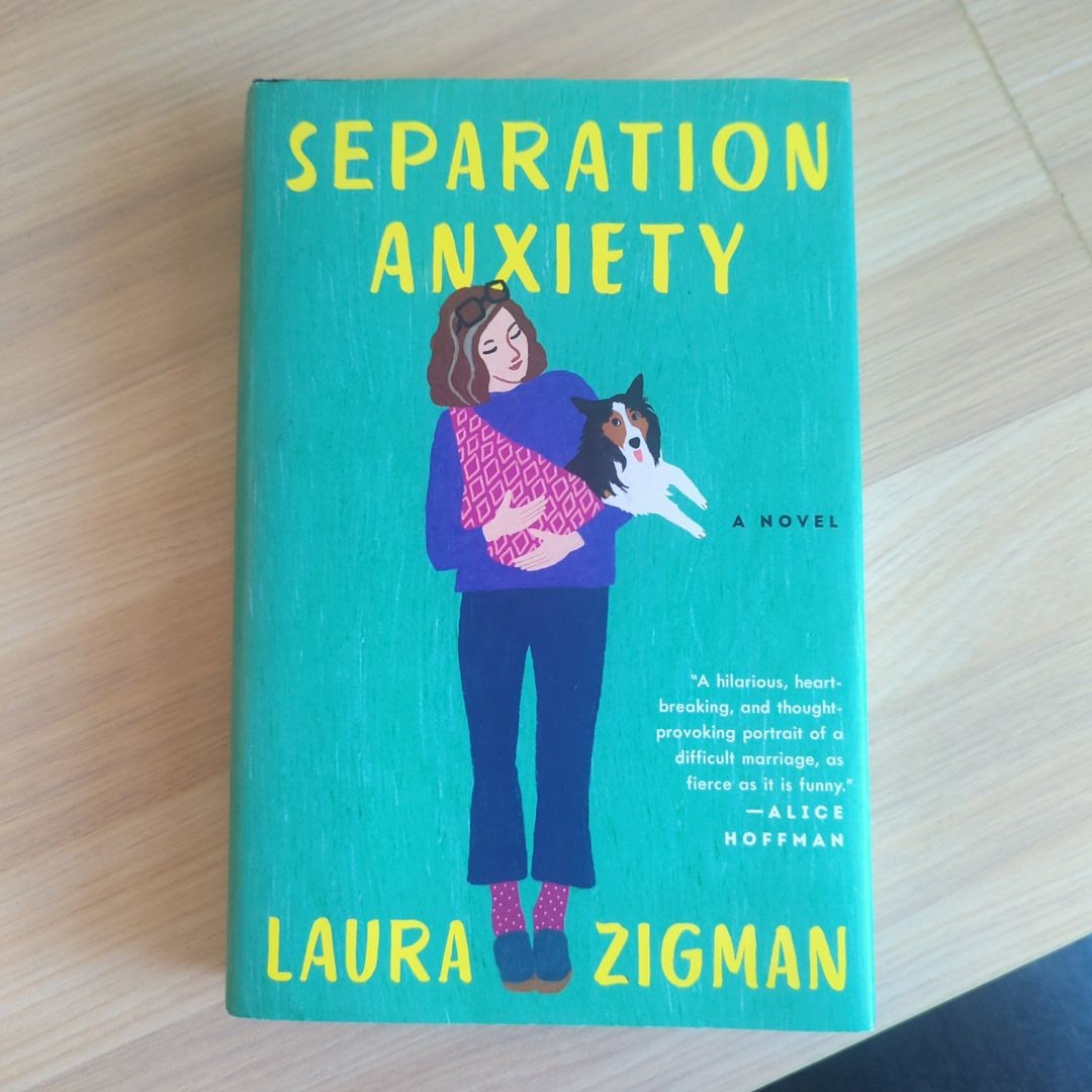 Separation Anxiety by Laura Zigman