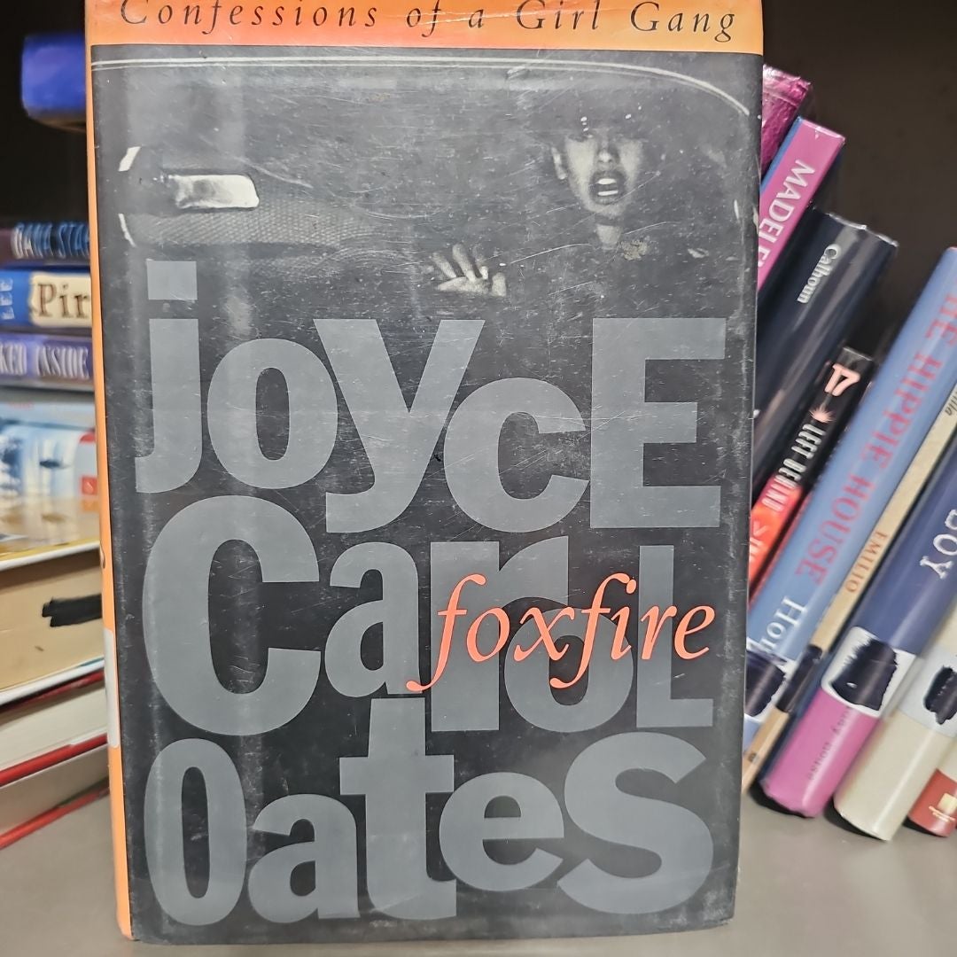 Foxfire by Joyce Carol Oates, Hardcover | Pangobooks
