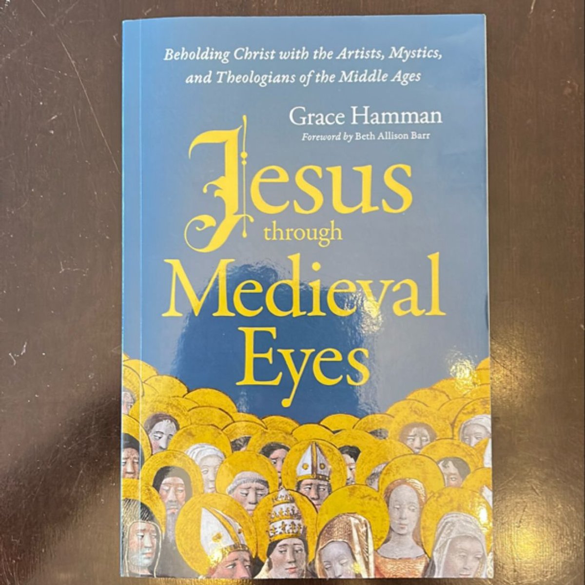 Jesus Through Medieval Eyes by Grace Hamman, Beth Allison Barr