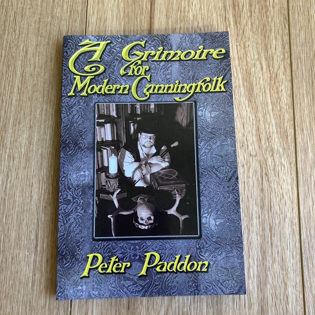 A Grimoire for Modern Cunning Folk by Peter Paddon