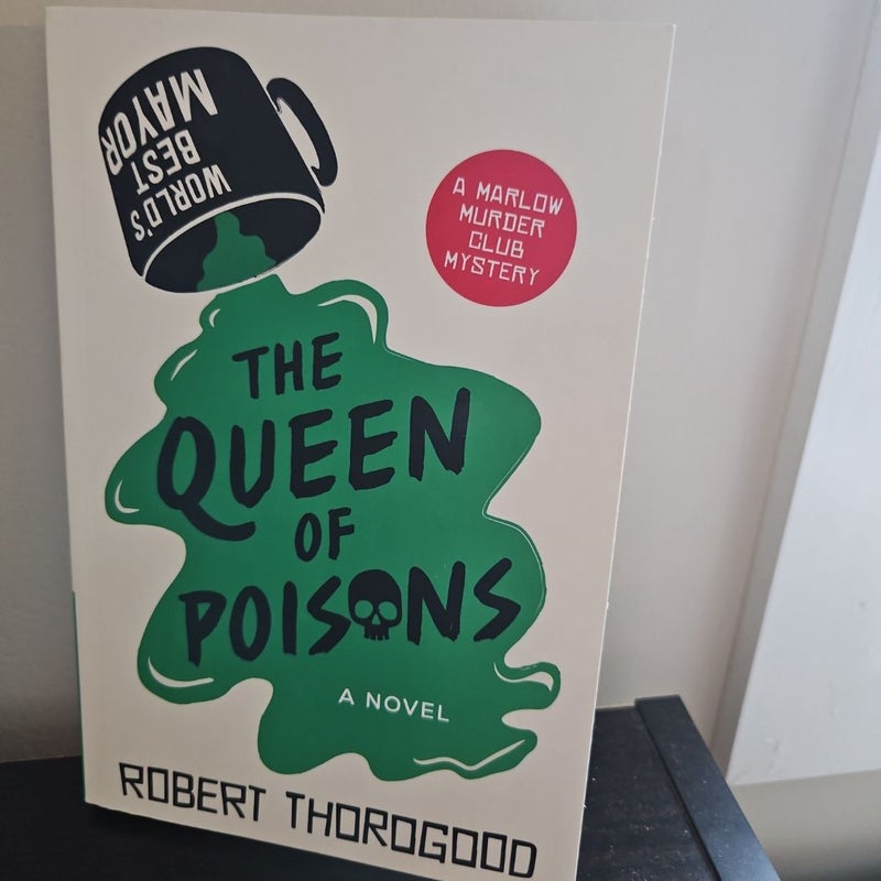 The Queen of Poisons by Robert Thorogood