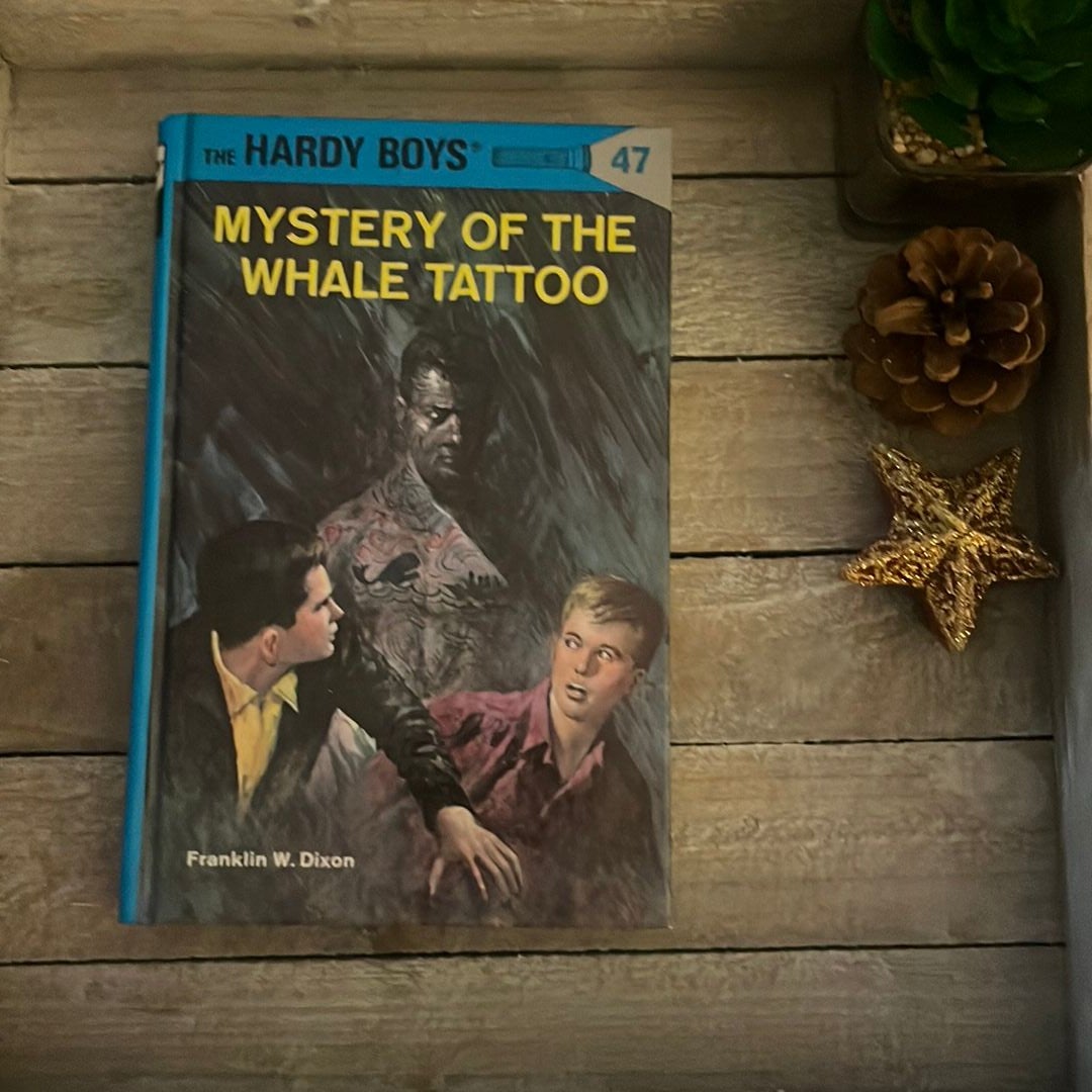 Hardy Boys 47: Mystery of the Whale Tattoo by Franklin W. Dixon ...