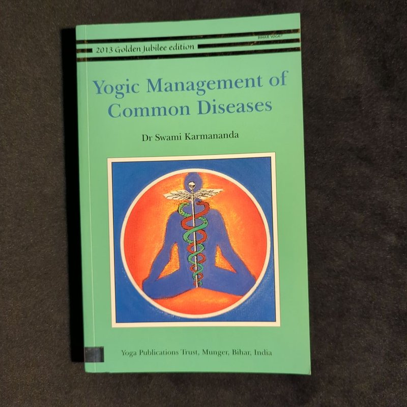 Yogic Management of Common Diseases by Karmananda S