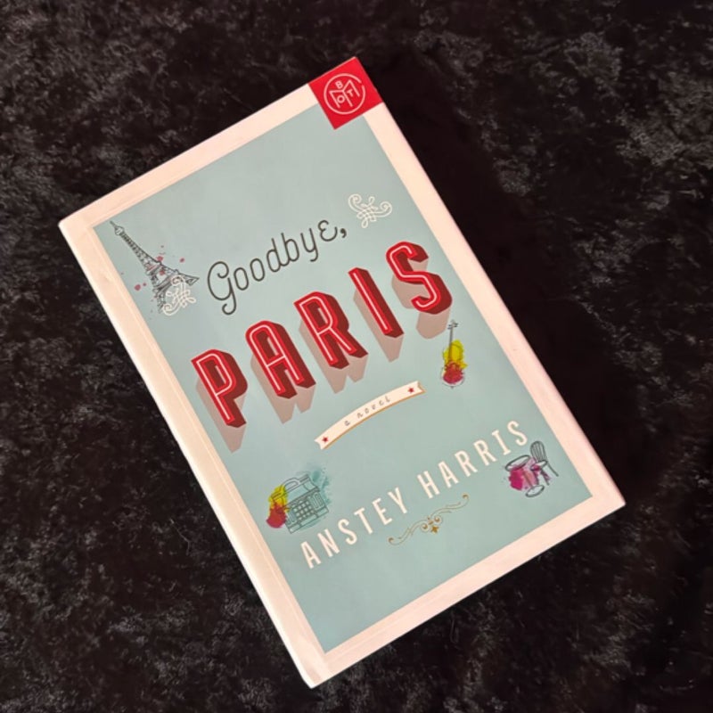 Goodbye, Paris by Anstey Harris