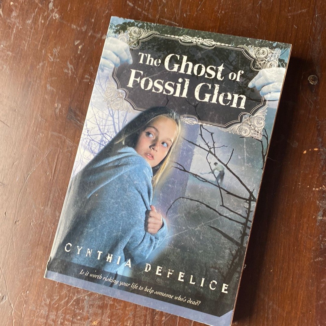 The Ghost of Fossil Glen by Cynthia DeFelice