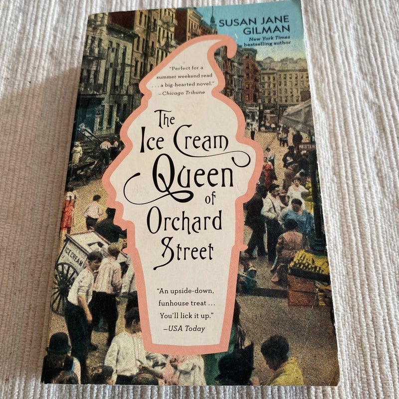 The Ice Cream Queen of Orchard Street by Susan Jane Gilman