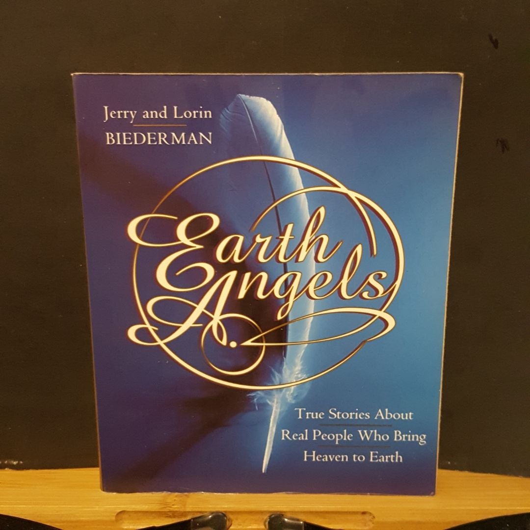 Earth Angels by Jerry Biederman, Lorin Michelle Biederman