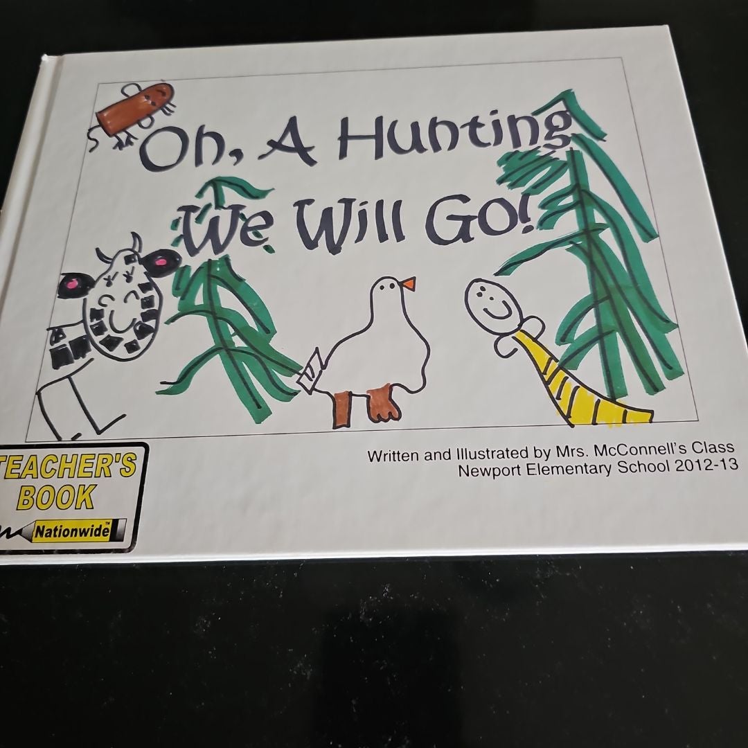 Oh A Hunting We Will Go by Mrs. McConnell's Kindergarten, Hardcover ...