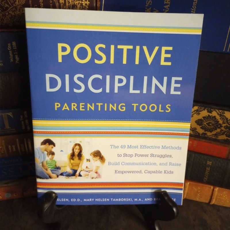 Positive Discipline Parenting Tools by Jane Nelsen, Mary Nelsen ...