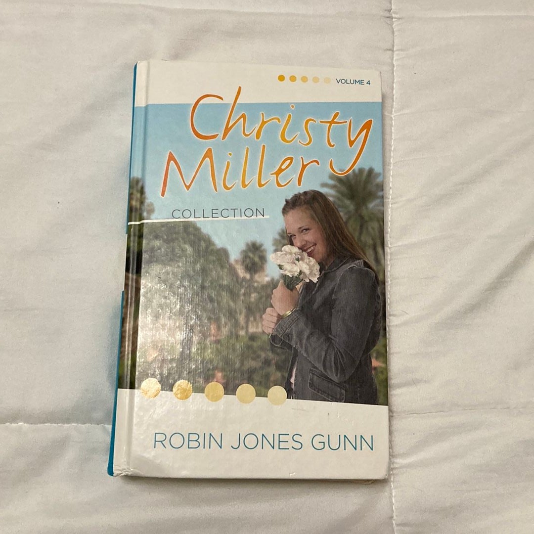 Christy Miller Collection, Vol 4 by Robin Jones Gunn