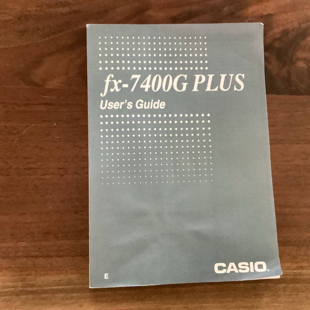 Casio fx-7400G PLUS Graphing Calculator User’s Guide by Casio ...