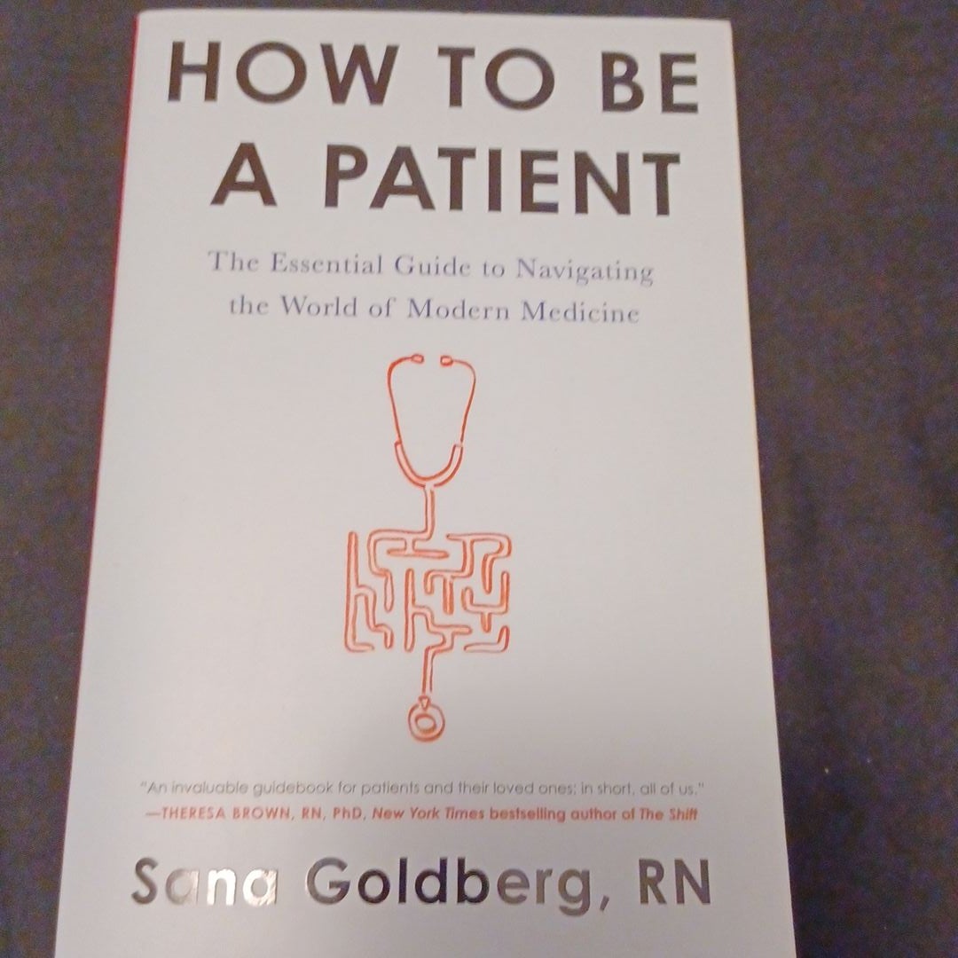How to Be a Patient