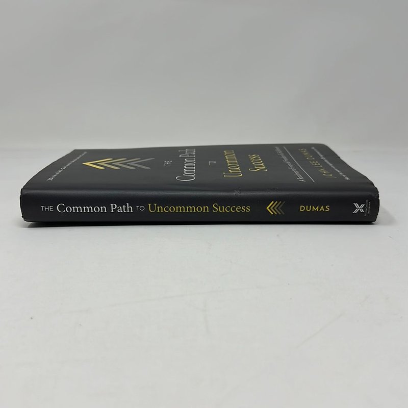 The Common Path to Uncommon Success by John Lee Dumas