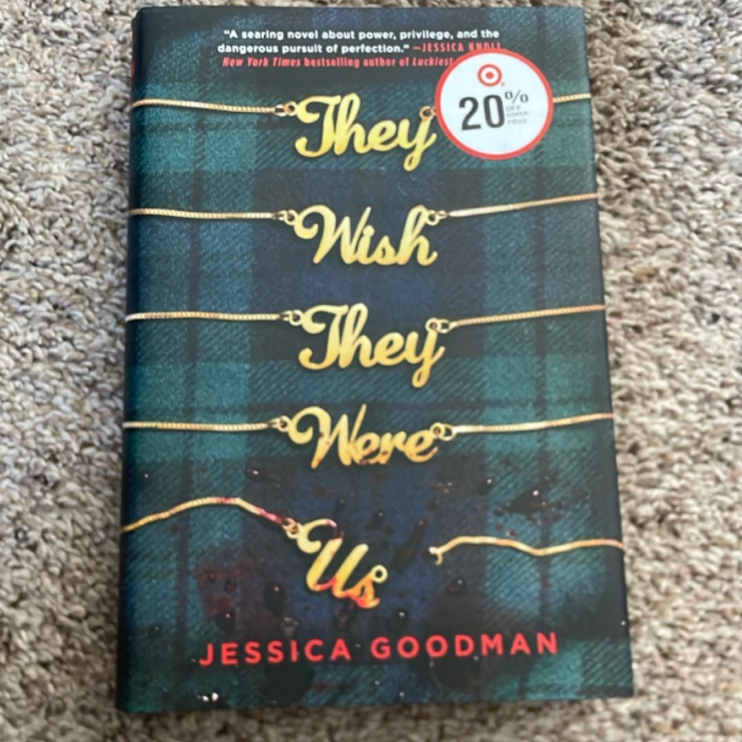 They wish they were us by Jessica Goodman , Hardcover | Pangobooks