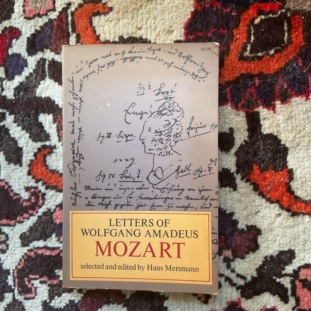 Letters of Wolfgang Amadeus Mozart by Hans Mersmann, M. M. Bozman
