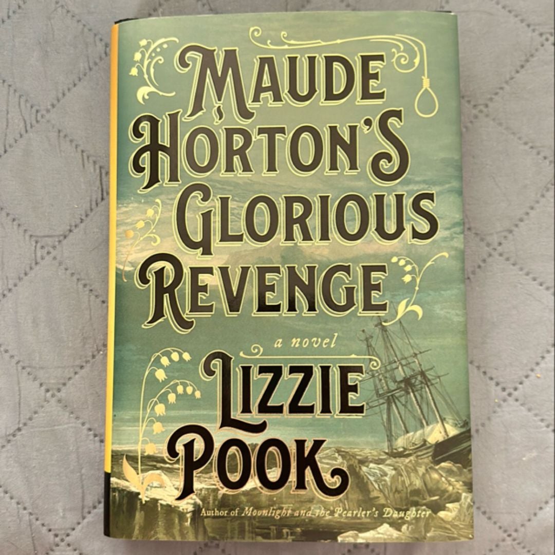 Maude Horton's Glorious Revenge by Lizzie Pook, Hardcover | Pangobooks