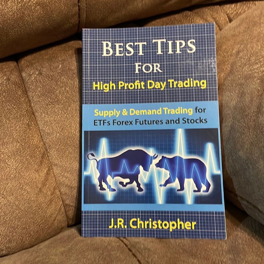 Best tips for high profit day trading by J.R. Christopher , Paperback ...