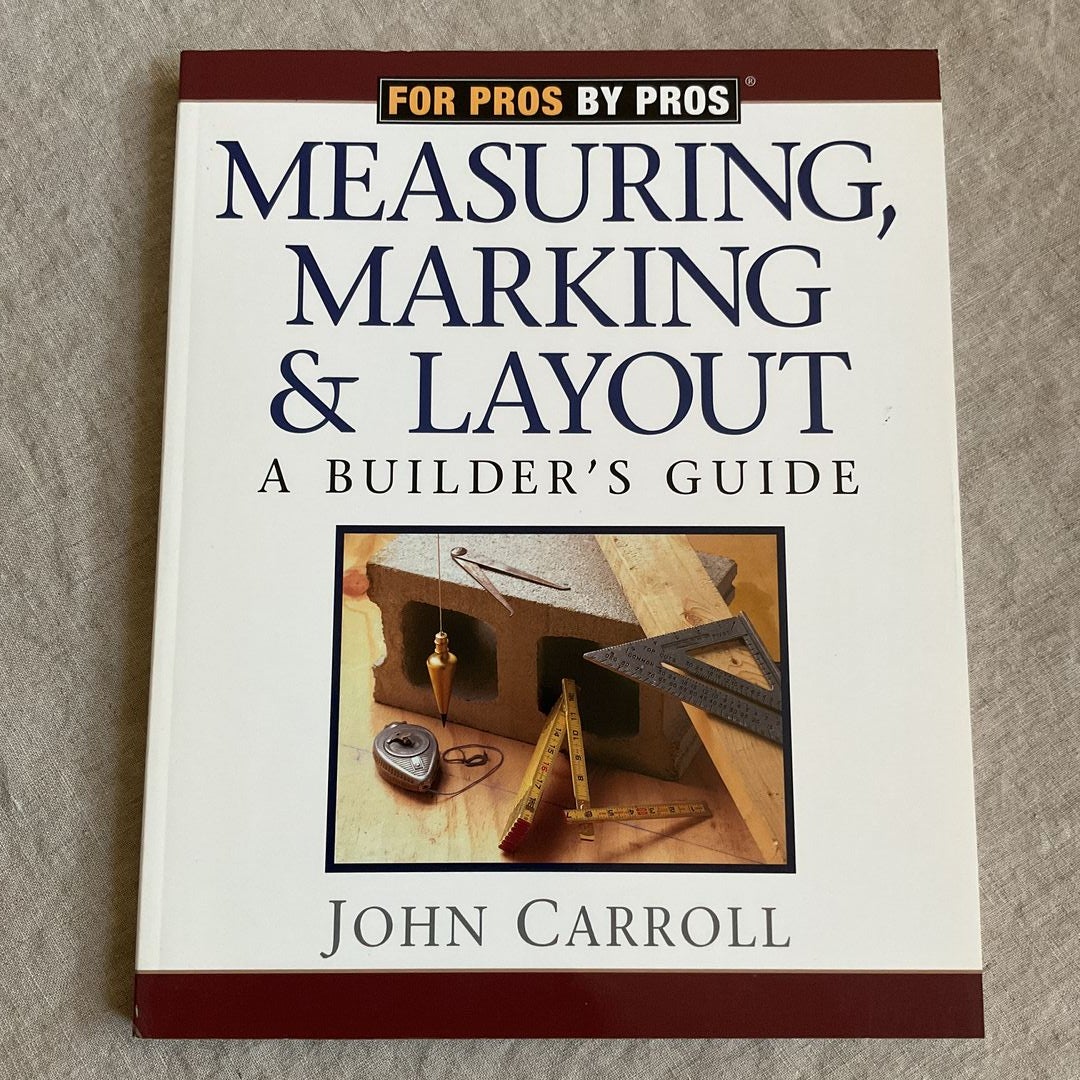 Measuring, Marking and Layout by John Carroll