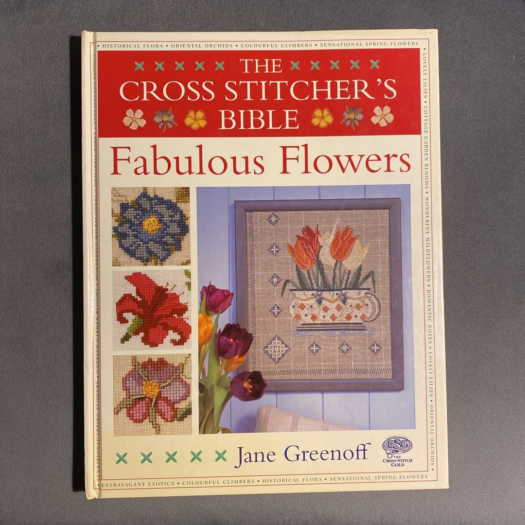 The Cross Stitcher's Bible by Jane Greenoff