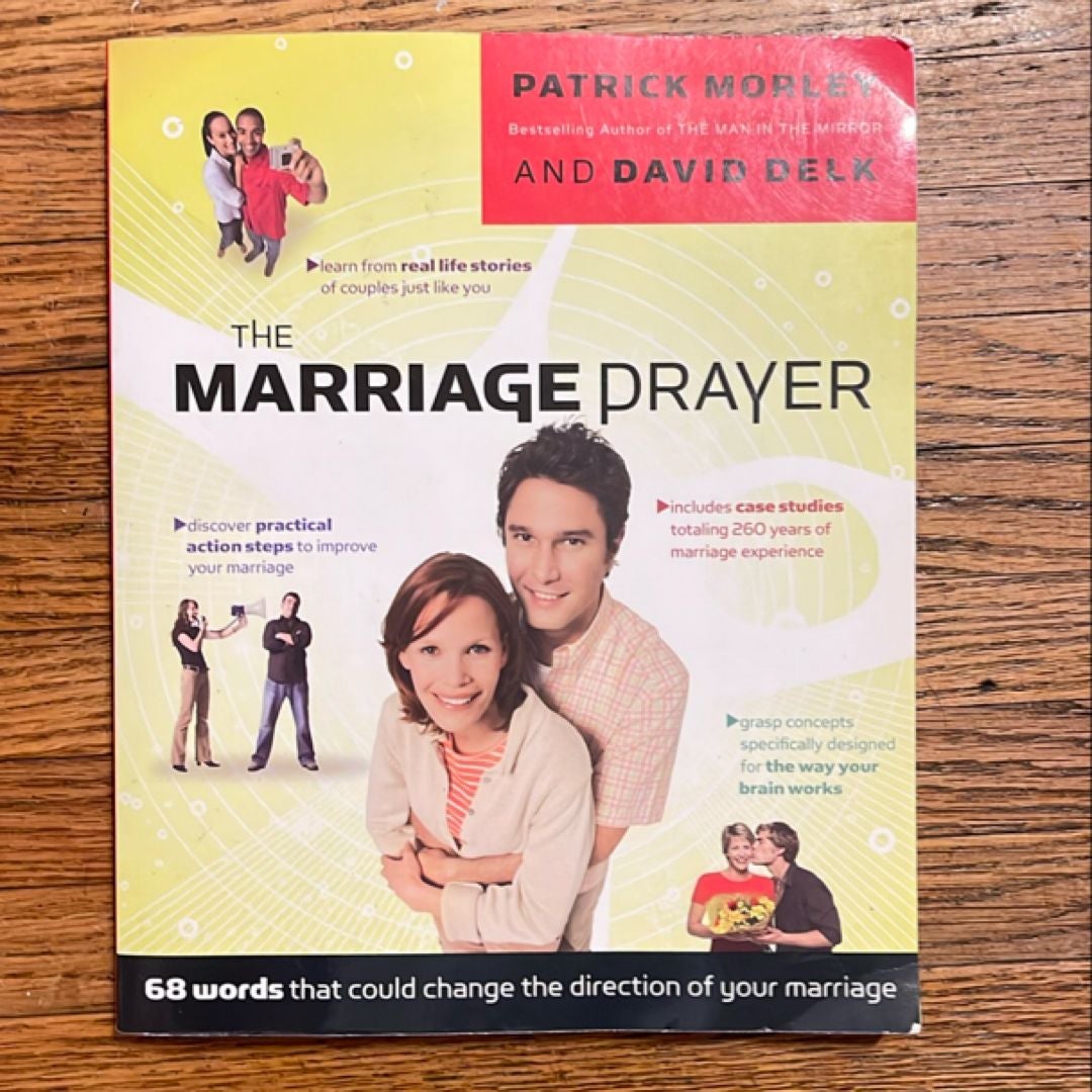 The Marriage Prayer by Patrick Morley, David Delk