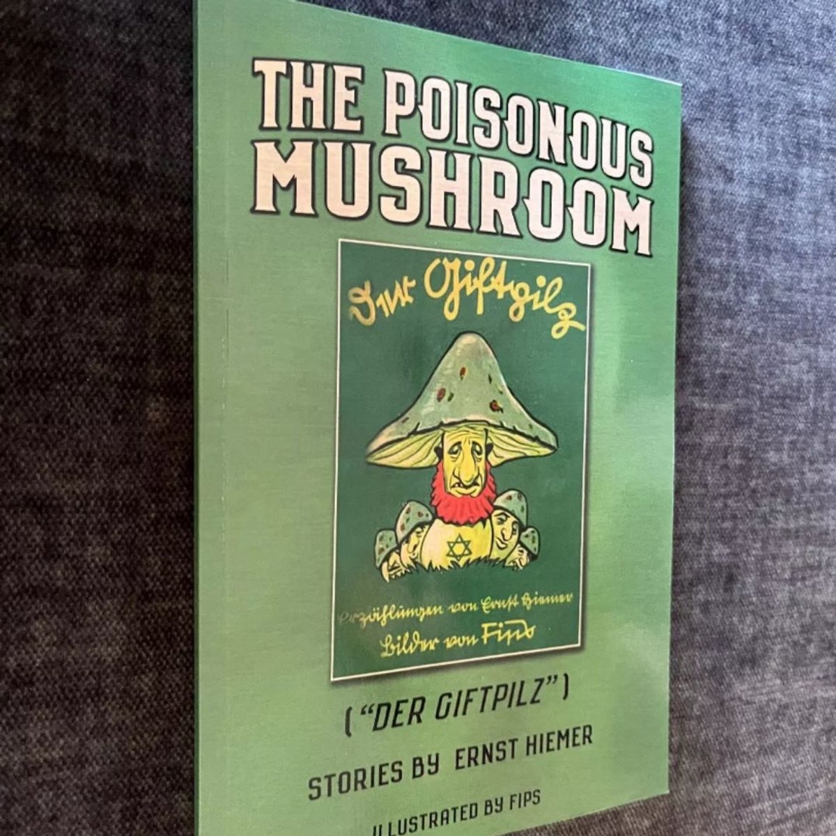 The Poisonous Mushroom by Ernst Hiemer, Thomas Dalton