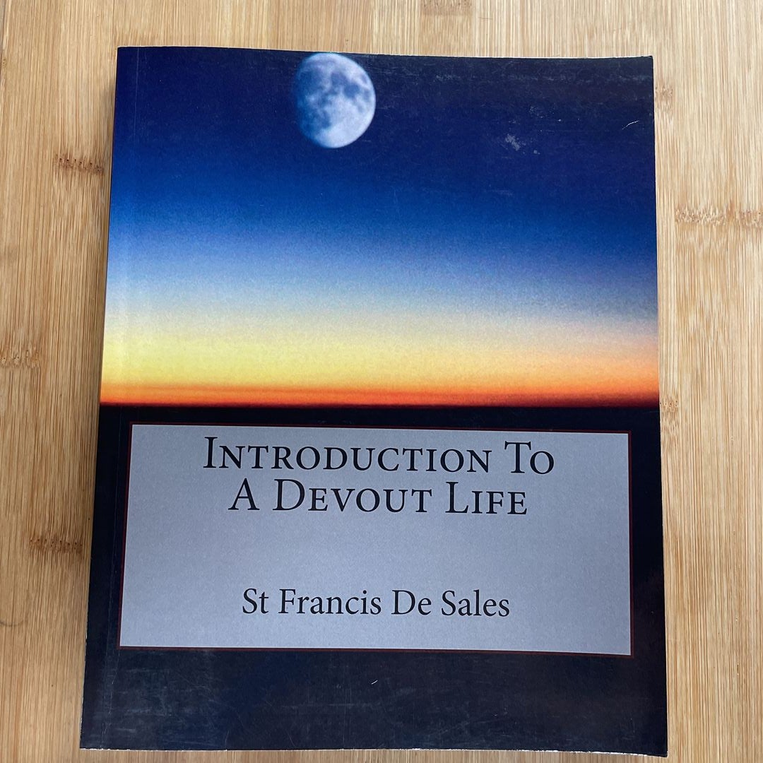 Introduction to a Devout Life by St Francis De Sales