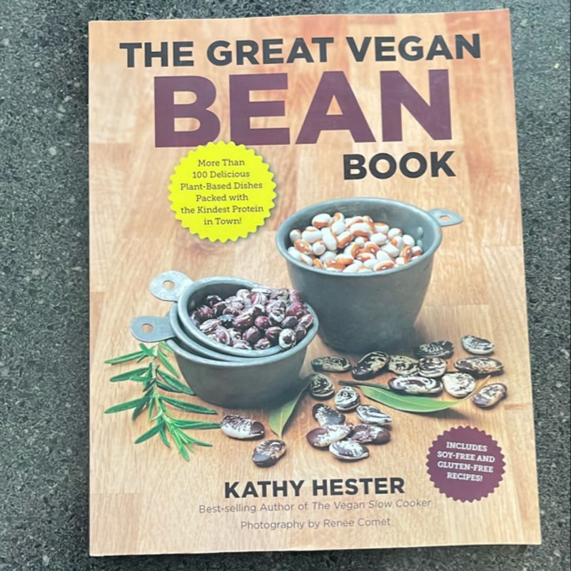 The Great Vegan Bean Book by Kathy Hester, Renee Comet