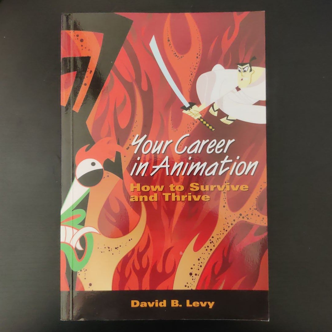 Your Career in Animation by David B. Levy