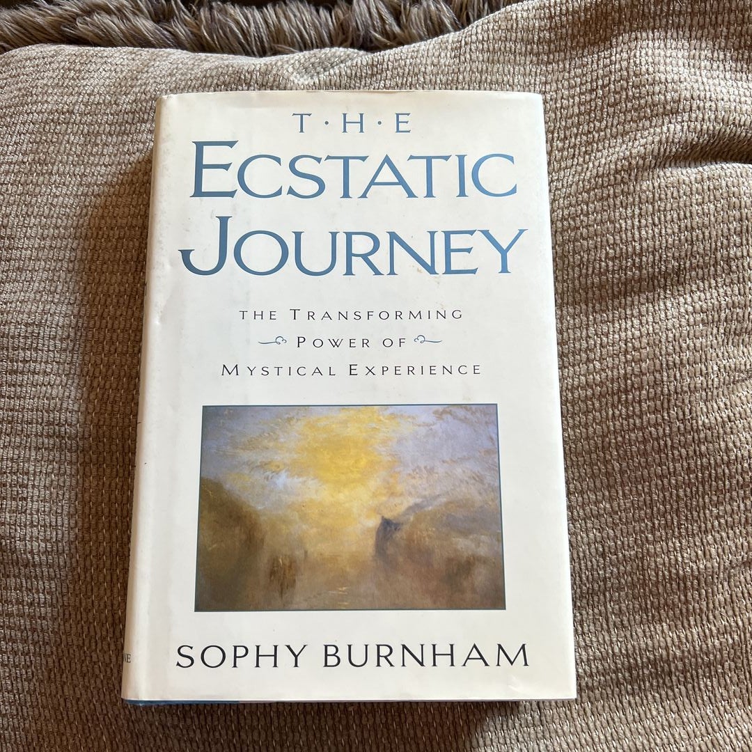 The Ecstatic Journey by Sophy Burnham