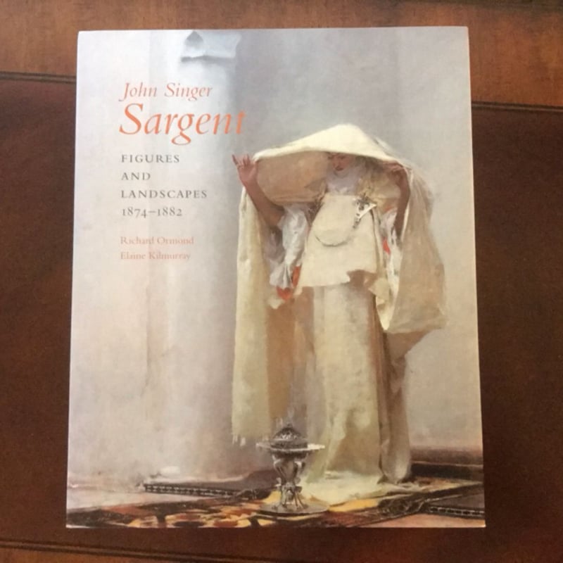 John Singer Sargent by Richard Ormond, Elaine Kilmurray, Warren Adelson