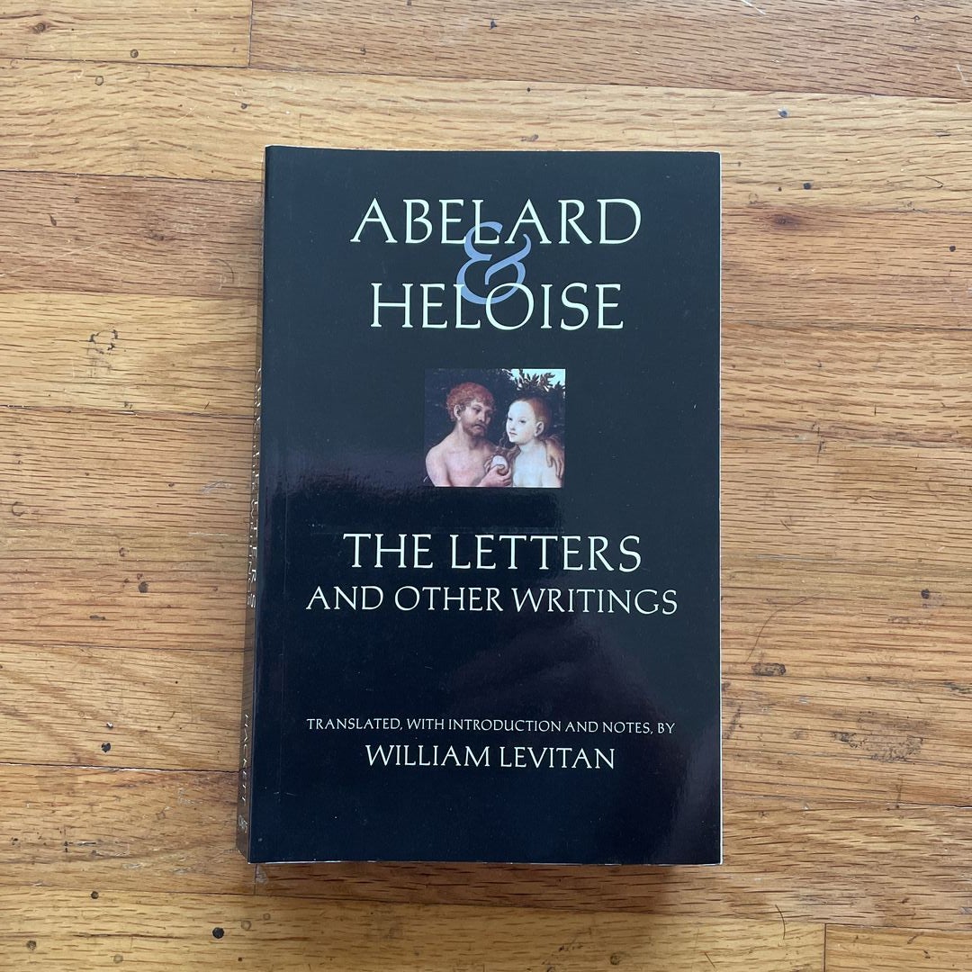 Abelard and Heloise: the Letters and Other Writings by Peter Abelard ...
