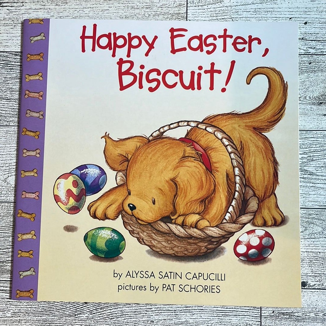 Happy Easter, Biscuit! by Alyssa Satin Capucilli