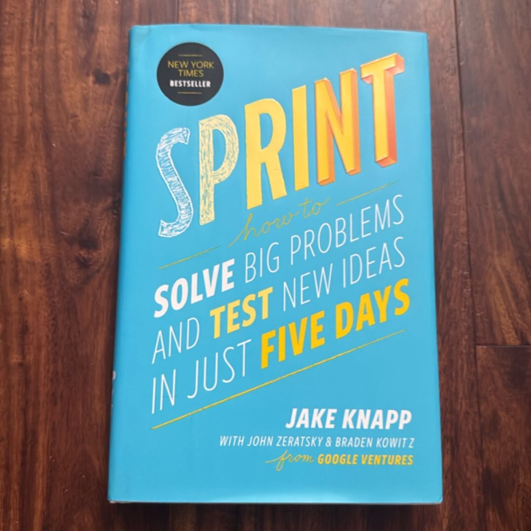 Sprint by Jake Knapp, John Zeratsky, Braden Kowitz