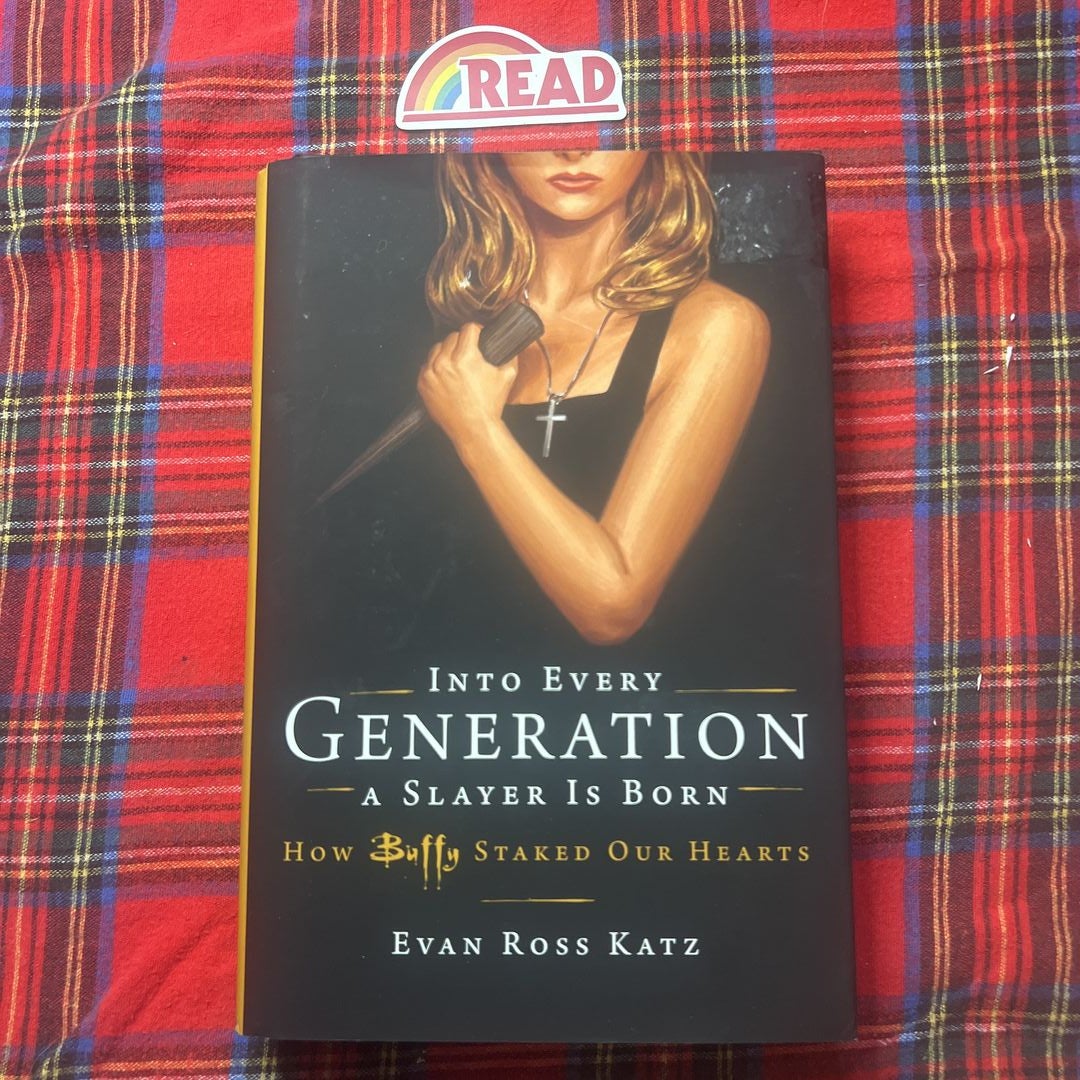 Into Every Generation a Slayer Is Born