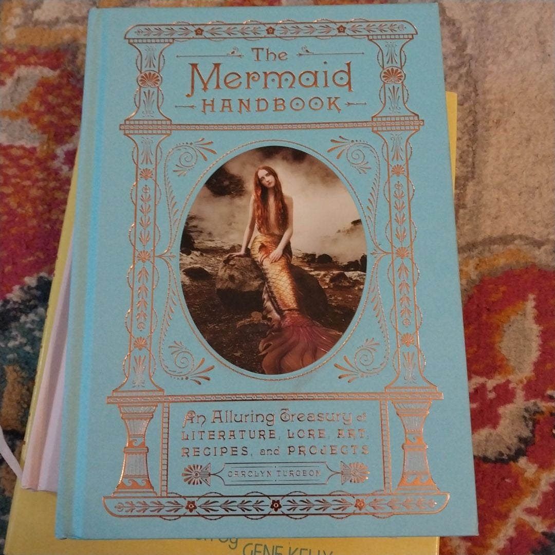 The Mermaid Handbook by Carolyn Turgeon