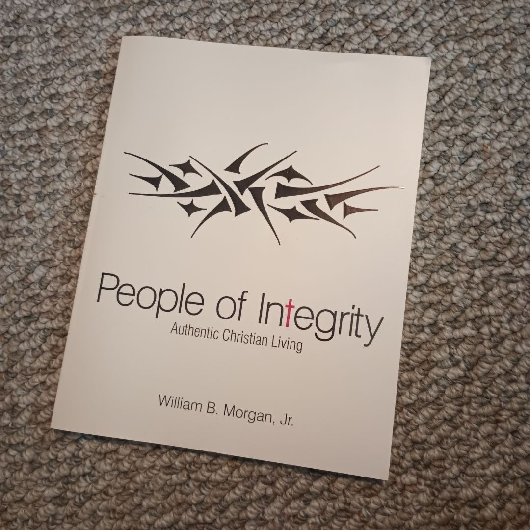People of Integrity by William B. Morgan