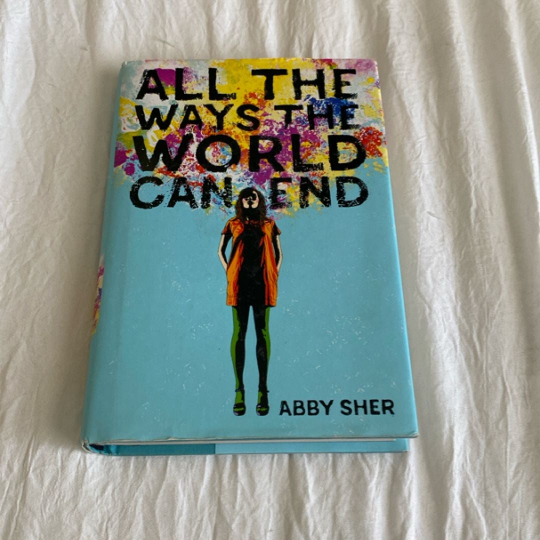 All the Ways the World Can End by Abby Sher