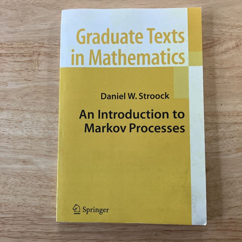 An Introduction To Markov Processes By Daniel W Stroock 