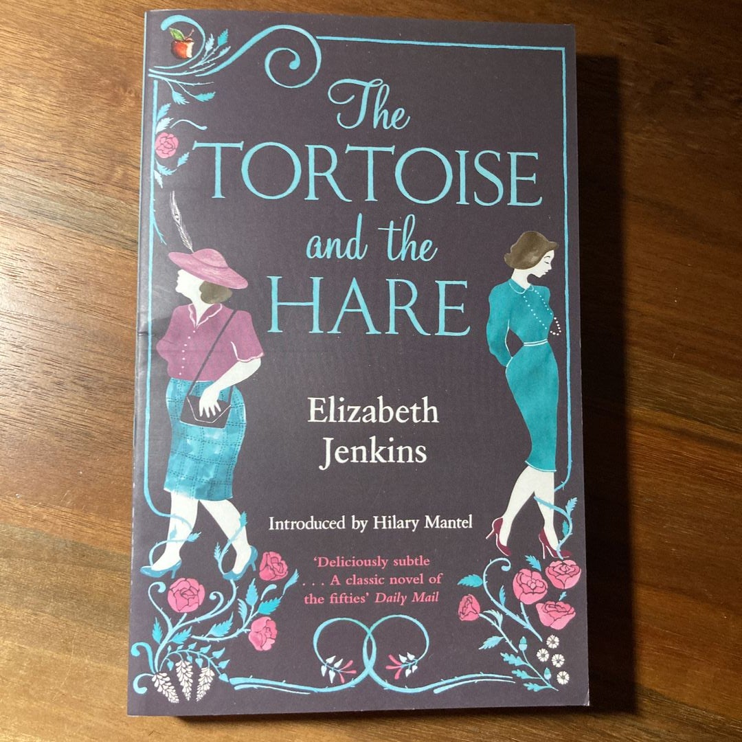 The Tortoise and the Hare by Elizabeth Jenkins, Hilary Mantel