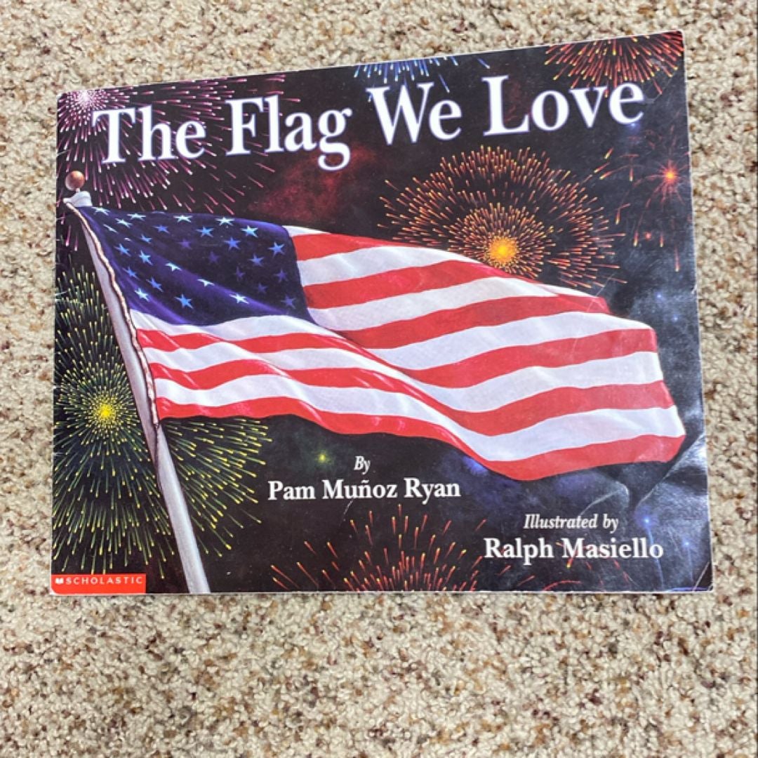 The Flag We Love by Pam Munoz Ryan, Paperback | Pangobooks