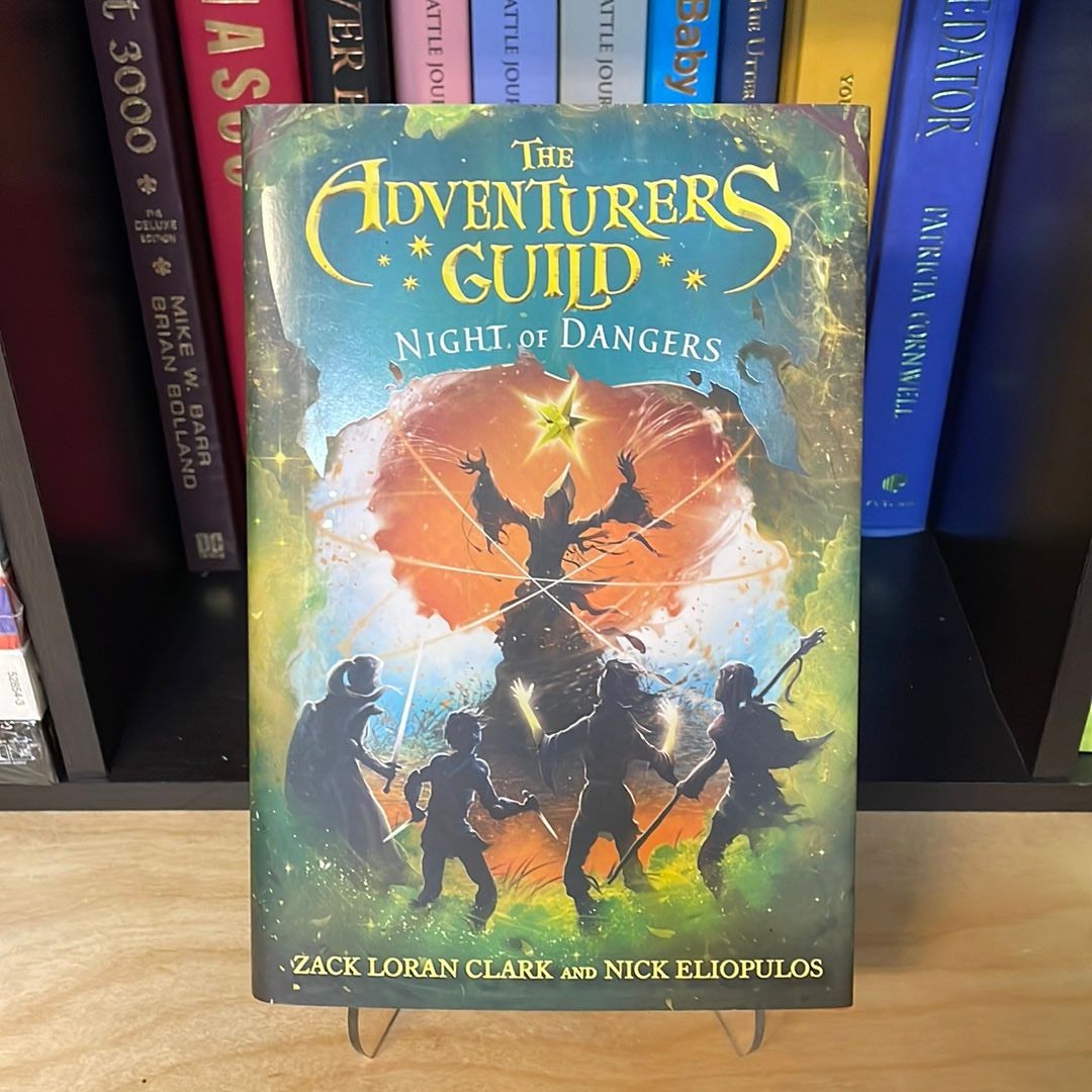 The Adventurers Guild: Night of Dangers by Zack Loran Clark, Nick Eliopulos