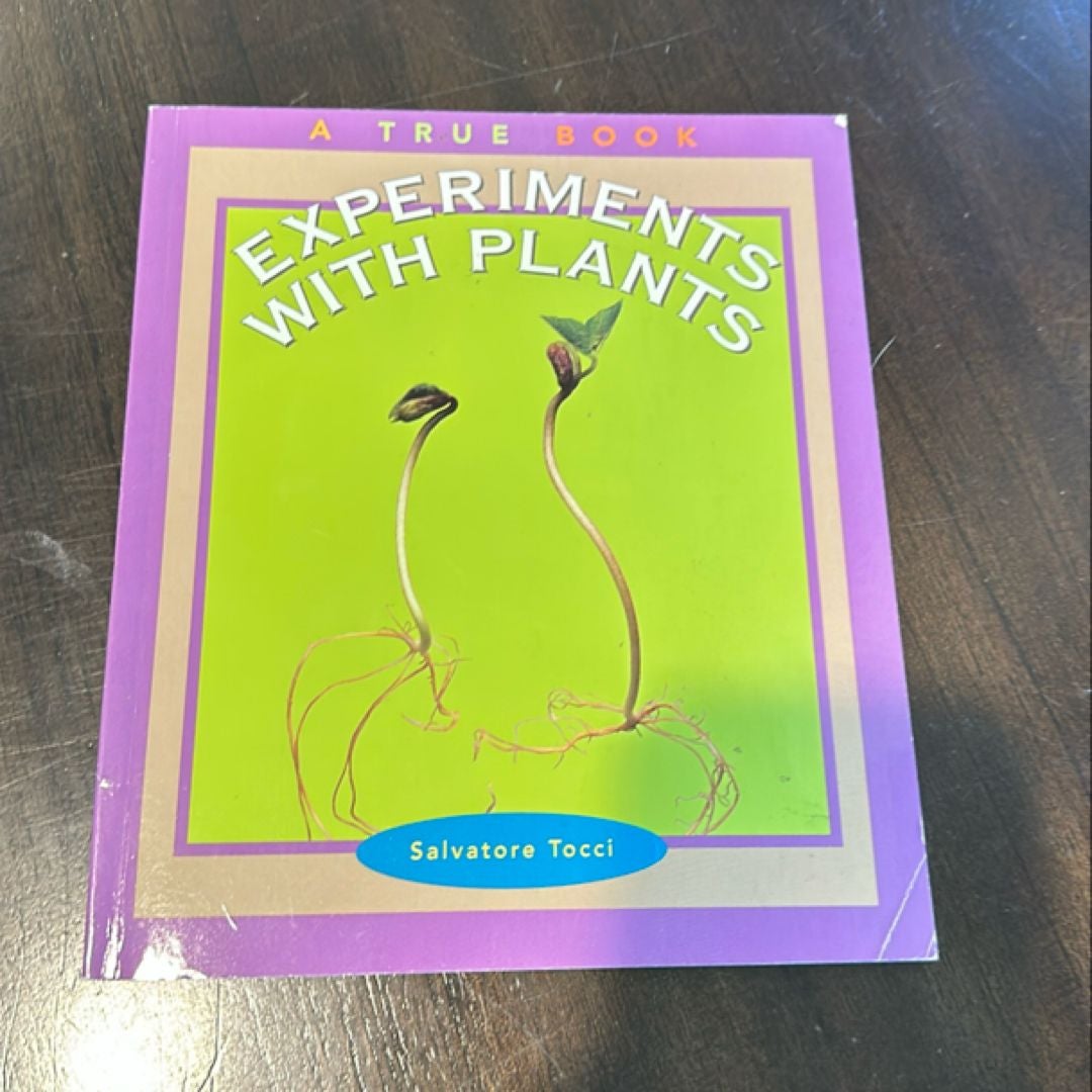 Experiments with Plants by Salvatore Tocci