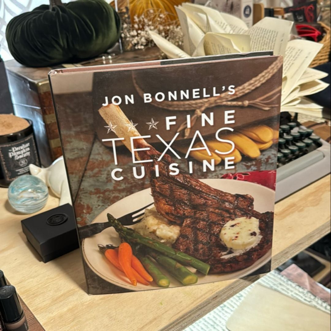 Jon Bonnell's Fine Texas Cuisine by Jon Bonnell
