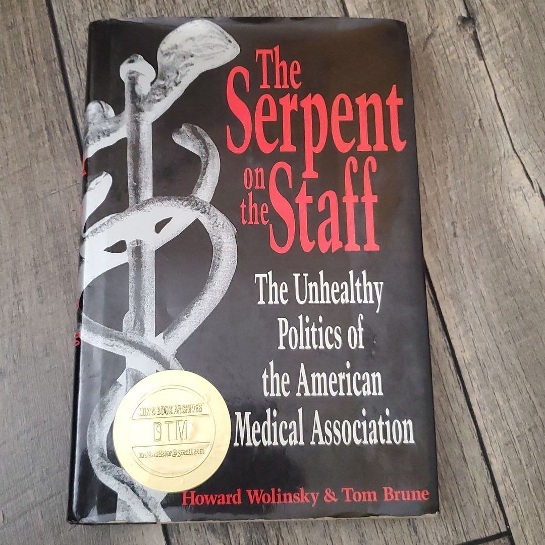 The Serpent on the Staff by Howard Wolinsky, Tom Brune
