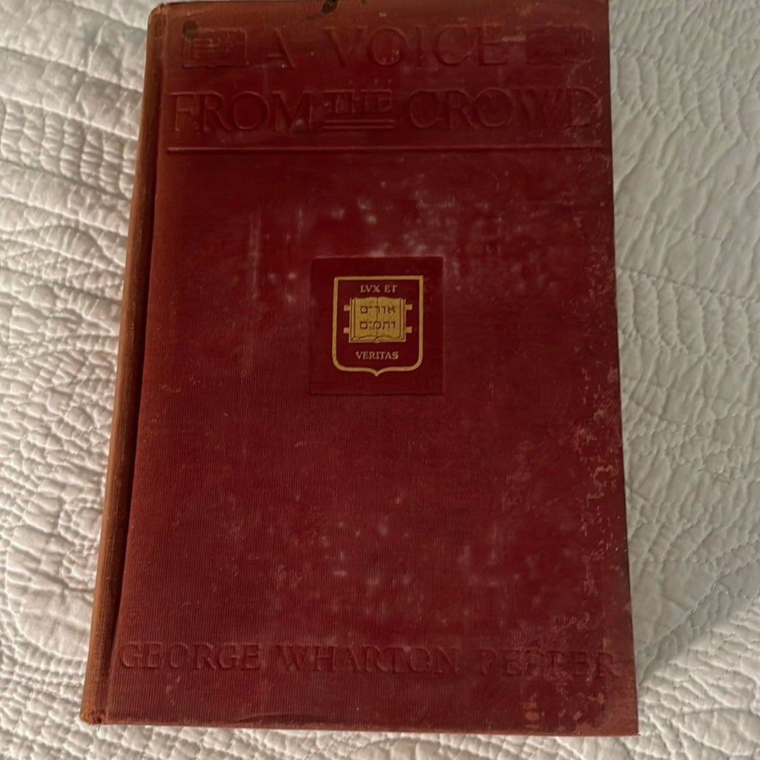 A VOICE FROM THE CROWD by George Wharton Pepper, Hardcover | Pangobooks