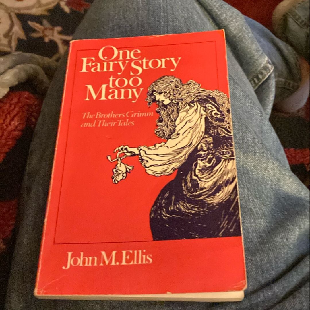 One Fairy Story Too Many by John M. Ellis