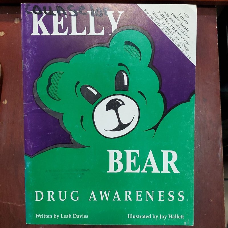 Kelly Bear Drug Awareness by Leah G. Davies